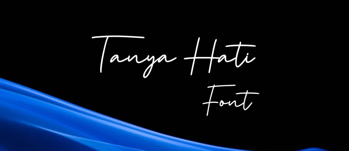 Tanya Hati Font Free Download