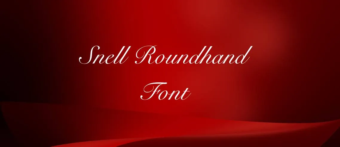 Snell Roundhand Font Free Download