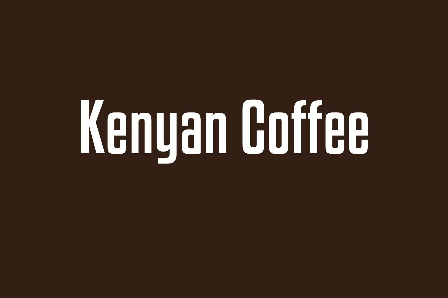 Kenyan Coffee Font Free Download