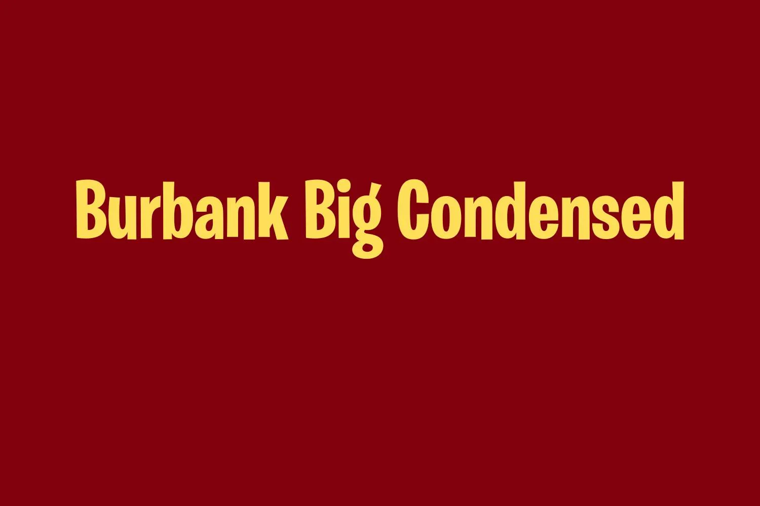 Burbank Big Condensed Font Free Download