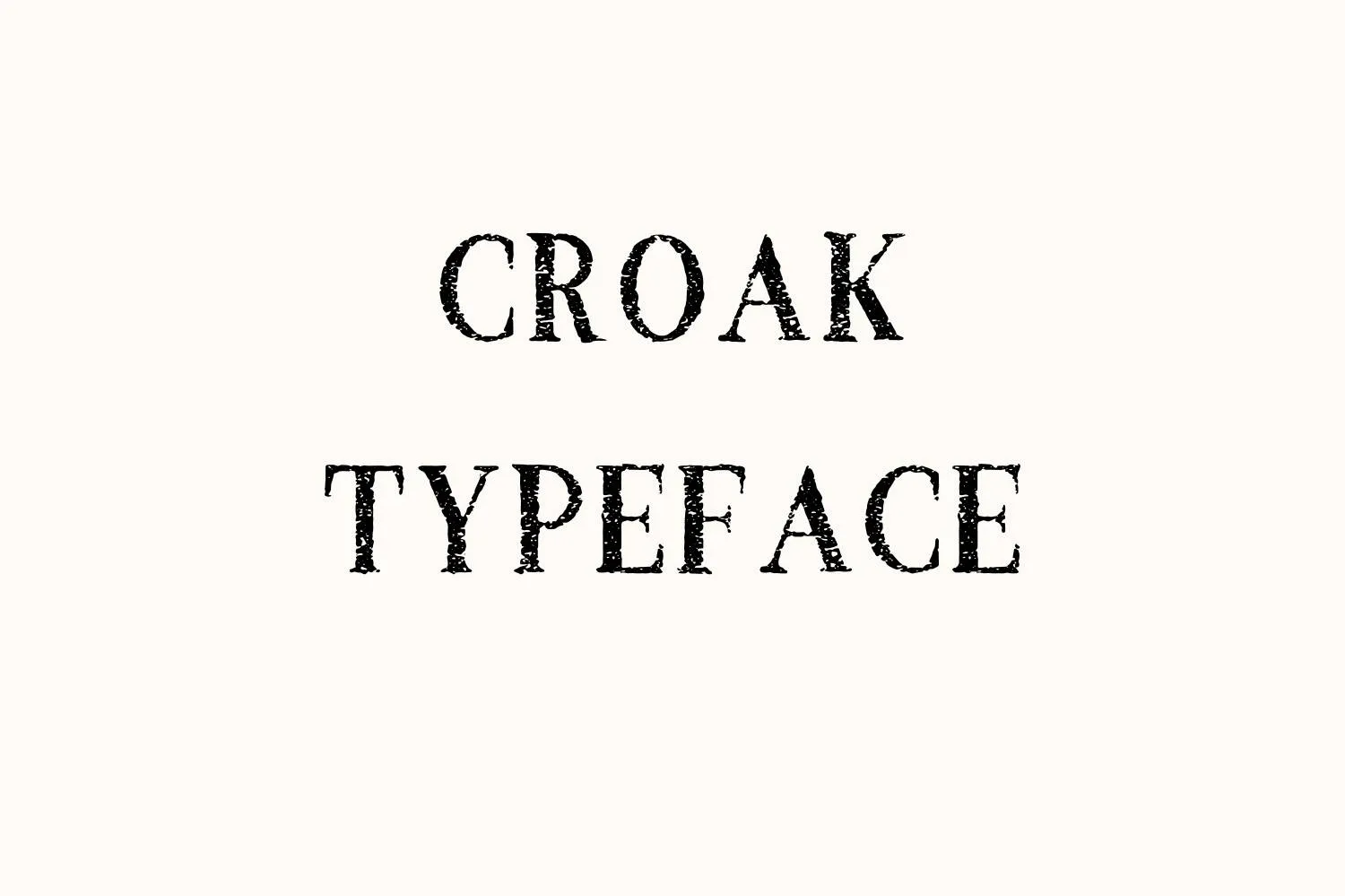 Croak Typeface Free Download