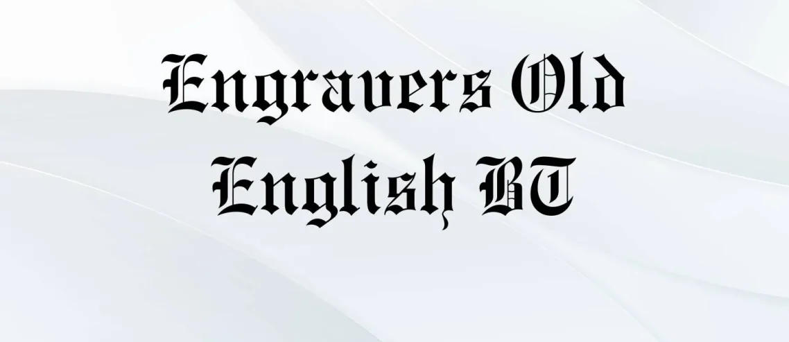 Engravers Old English BT Font Free Download