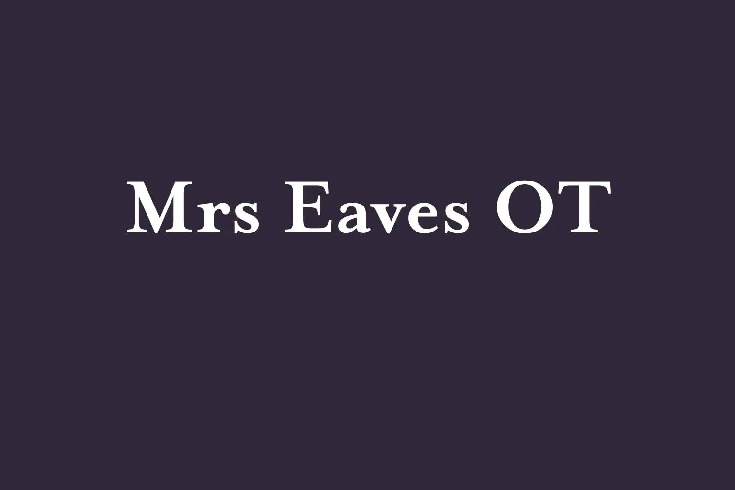 Mrs Eaves OT Bold Font Free Download