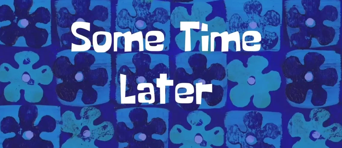 Some Time Later Font Free Download